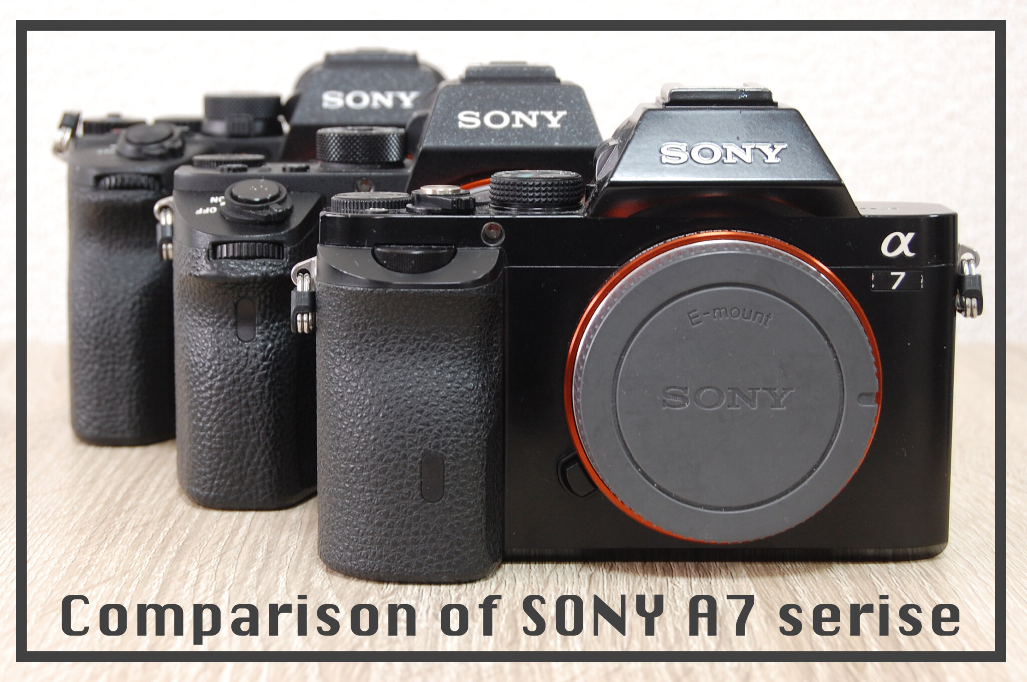 SONY A7シリーズ/初代から最新機種まで比べてみた - Astro Imaging